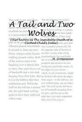 A Tail and Two Wolves: Also known as The Inevitable Death of a Cliched ...