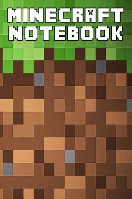 Minecraft Notebook by Minecraft Books | Goodreads