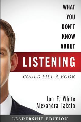 What You Don't Know About Listening (Could Fill a Book): Leadership ...
