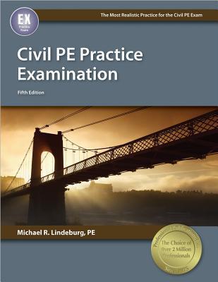 Civil PE Practice Examination, 5th Ed by Michael R. Lindeburg | Goodreads