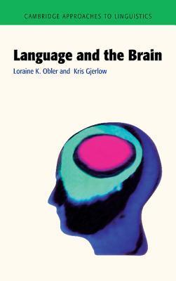 Language and the Brain by Loraine K. Obler | Goodreads