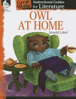 Owl at Home: An Instructional Guide for Literature - Novel Study Guide ...