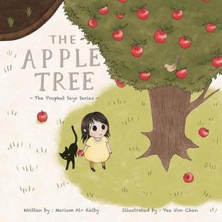 The Apple Tree: The Prophet Says Series by Mariam Al-Kalby | Goodreads