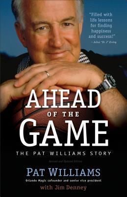 Ahead of the Game: The Pat Williams Story by Pat Williams | Goodreads