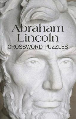 Abraham Lincoln Crossword Puzzles by Grab a Pencil Press | Goodreads