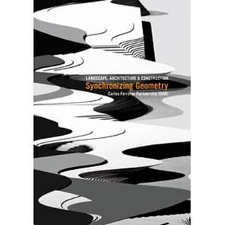 SYNCHRONIZING GEOMETRY by Carlos; Ferrater Borja Ferrater | Goodreads