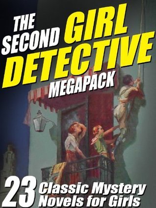 The Second Girl Detective Megapack: 23 Classic Mystery Novels for Girls ...