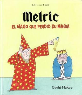 Melric, el mago que perdió su magia (Spanish Edition) by David McKee ...