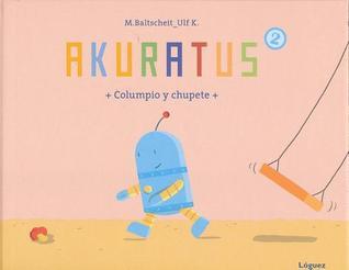 Akuratus2: Columpio y chupete (Spanish Edition) by Martin Baltscheit ...