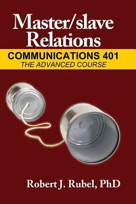 Master/Slave Relations: Communications 401: The Advanced Course by ...