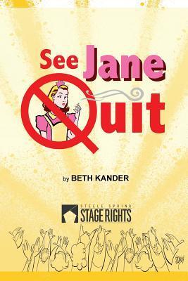 See Jane Quit by Beth Kander | Goodreads