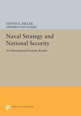 Naval Strategy and National Security: An International Security Reader ...