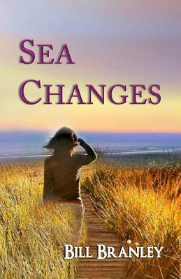 Sea Changes by Bill Branley | Goodreads