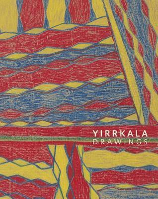 Yirrkala Drawings by John E. Stanton | Goodreads