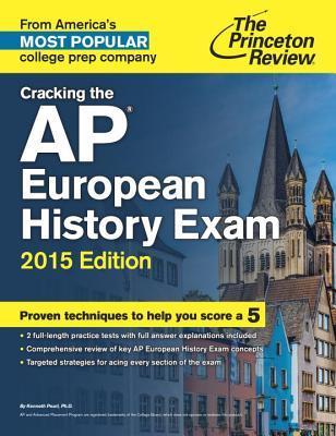 Cracking the AP European History Exam, 2015 Edition by The Princeton ...