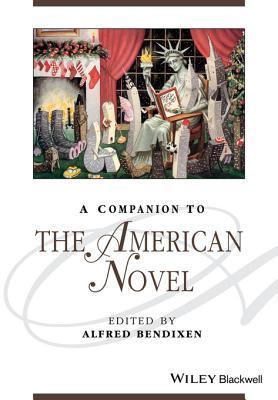 A Companion to the American Novel by Alfred Bendixen | Goodreads