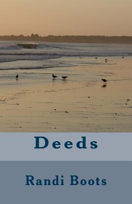Deeds by Randi Boots | Goodreads