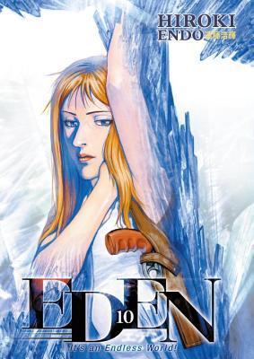 Eden: It's an Endless World, Volume 10 by Hiroki Endo | Goodreads