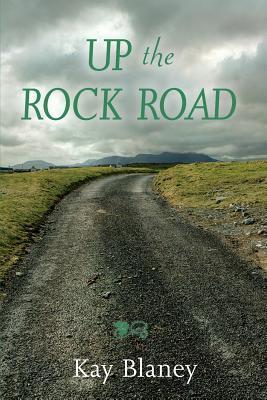 Up the Rock Road by Catherine Blaney | Goodreads