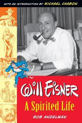 Will Eisner: A Spirited Life by Bob Andelman | Goodreads