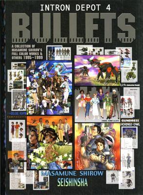 Intron Depot 4: Bullets (Intron Depot, #4) by Masamune Shirow | Goodreads