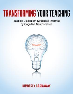 Transforming Your Teaching: Practical Classroom Strategies Informed by ...