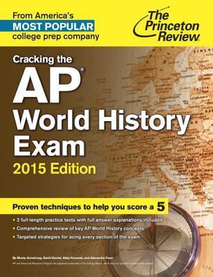 Cracking the Ap World History Exam 2015 by The Princeton Review | Goodreads