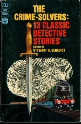Crime-Solvers: 13 classic detective stories, The by Stewart H. Benedict ...