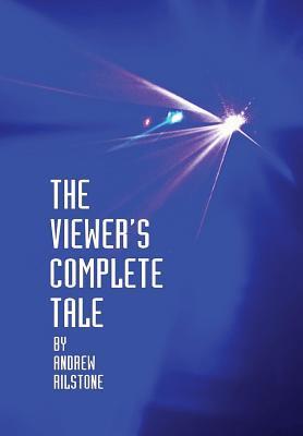 The Viewer's Complete Tale by Andrew Rilstone | Goodreads