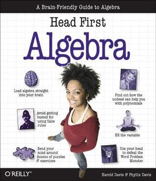 Head First Algebra by Harold Davis | Goodreads