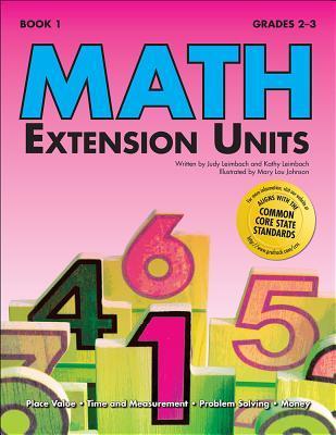 Math Extension Units: Book 1, Grades 2-3 by Judy Leimbach | Goodreads