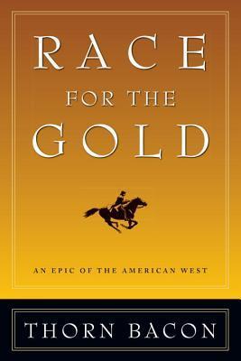 Race for the Gold by Thorn Bacon | Goodreads
