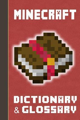 Minecraft Dictionary & Glossary by Minecraft Books | Goodreads