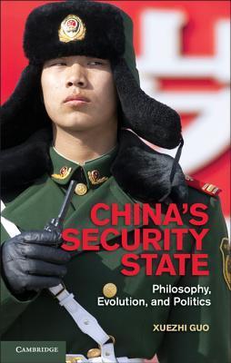 China's Security State: Philosophy, Evolution, and Politics by Xuezhi ...