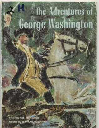 The Adventures of George Washington by Mickie Davidson | Goodreads