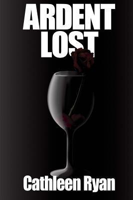 Ardent Lost by Cathleen Ryan | Goodreads