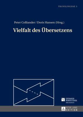 Vielfalt des Übersetzens (Translinguae) by Peter Colliander | Goodreads
