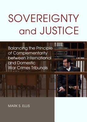 Sovereignty and Justice: Balancing the Principle of Complementarity ...