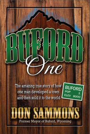 BUFORD One: The amazing true story of how one man develped a town and ...