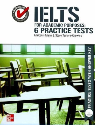 IELTS for Academic Purposes Practice Tests by Malcolm Mann | Goodreads