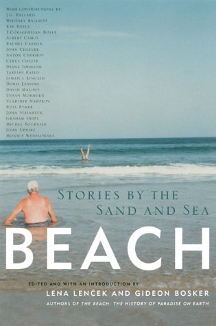 Beach : Stories by the Sand and Sea by Lena Lencek | Goodreads