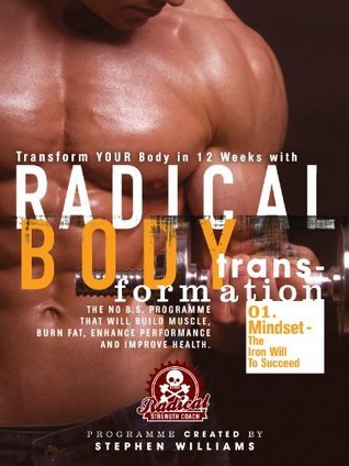 Radical Body Transformation - The No B.S. Program That Will Build ...