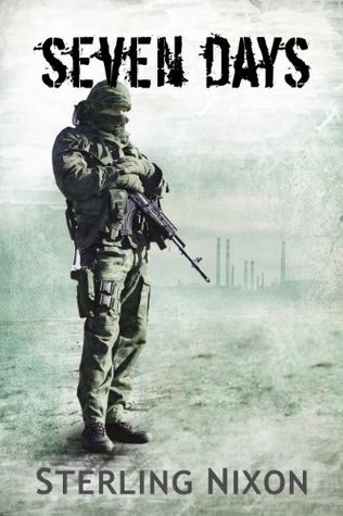 SEVEN DAYS by Sterling Nixon | Goodreads