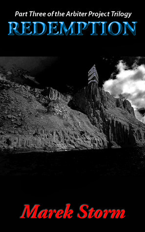 Redemption (The Arbiter Project Trilogy, #3) by Marek Storm | Goodreads