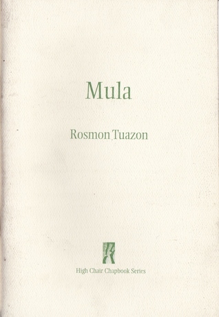 Mula by Rosmon Tuazon | Goodreads