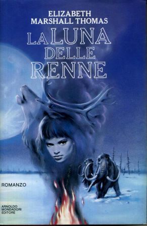 La luna delle renne by Elizabeth Marshall Thomas | Goodreads
