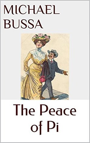 The Peace of Pi by Michael Bussa | Goodreads