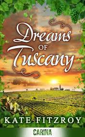 Dreams of Tuscany by Kate Fitzroy | Goodreads