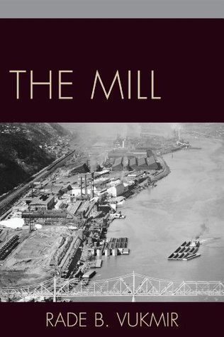 The Mill by Rade Vukmir | Goodreads