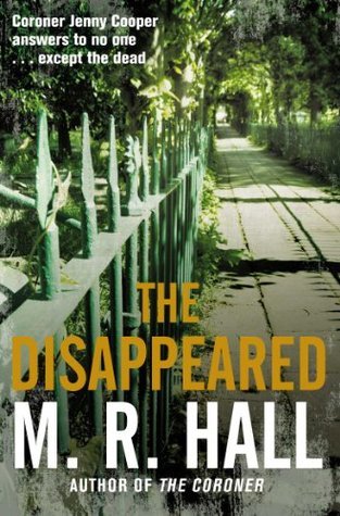 The Disappeared: A Coroner Jenny Cooper Novel 2 by M.R. Hall | Goodreads
